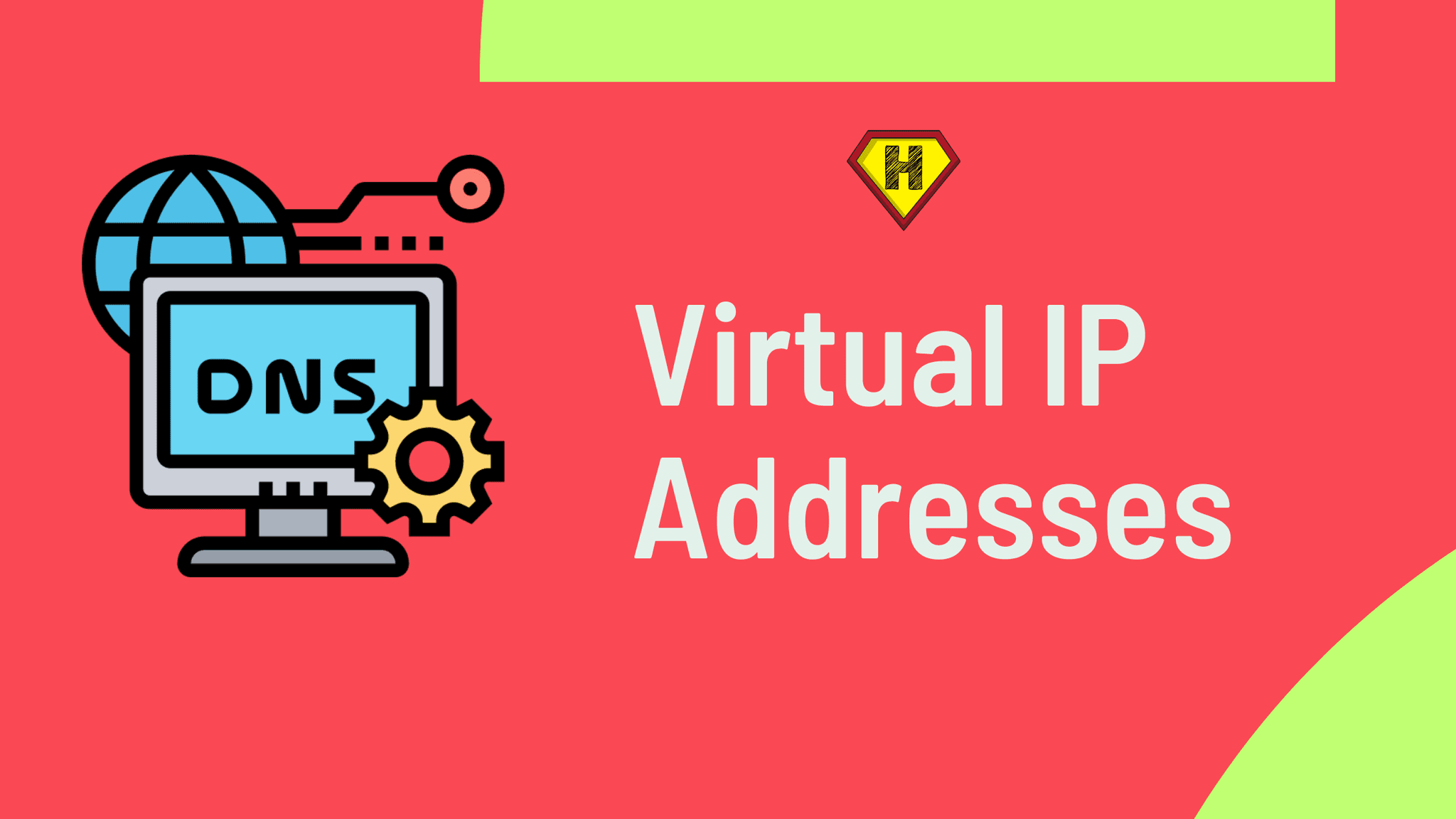 Virtual IP Addresses Explained: What They Are and How to Set One Up | H ...